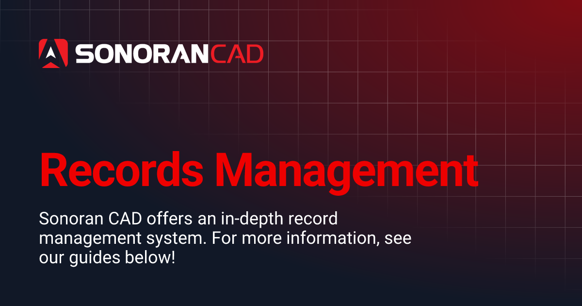 Records Management | CAD | Sonoran Software Documentation