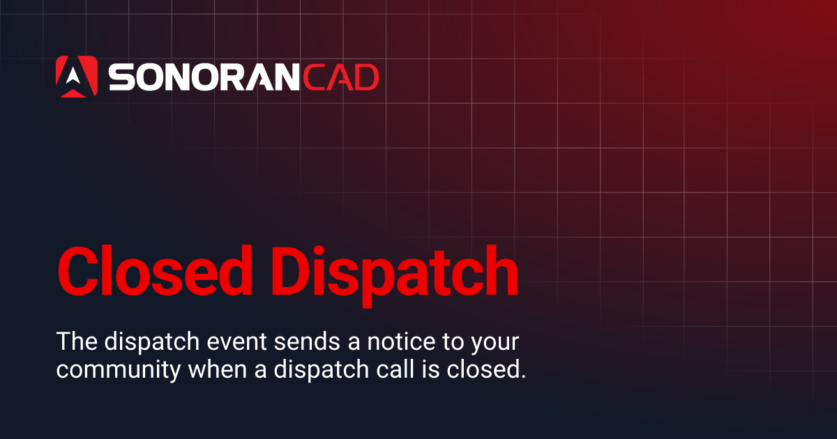 Closed Dispatch | CAD | Sonoran Software Documentation