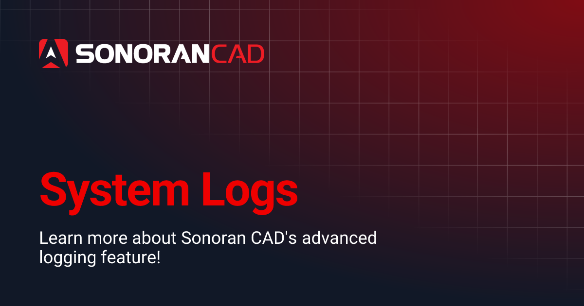 System Logs | CAD | Sonoran Software Documentation