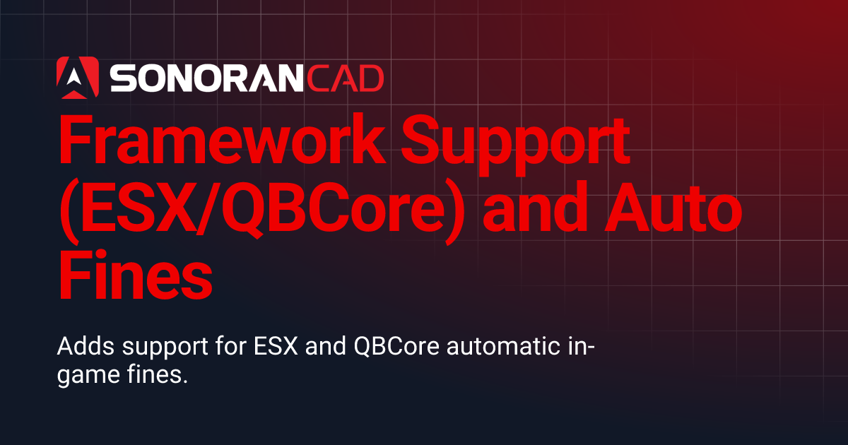 Framework Support (ESX/QBCore) and Auto Fines | CAD | Sonoran Software Documentation