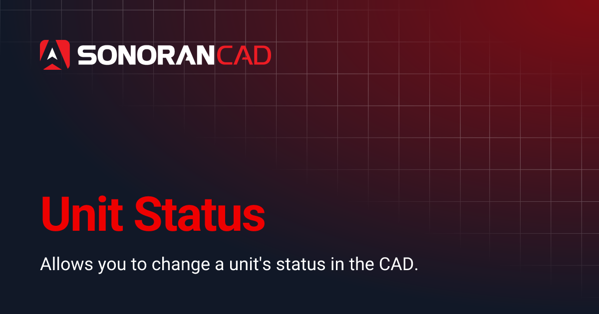 Unit Status | CAD | Sonoran Software Documentation