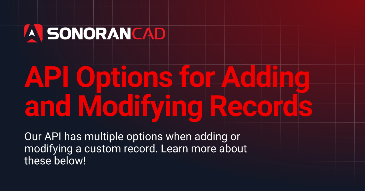 API Options for Adding and Modifying Records | Sonoran Software Documentation