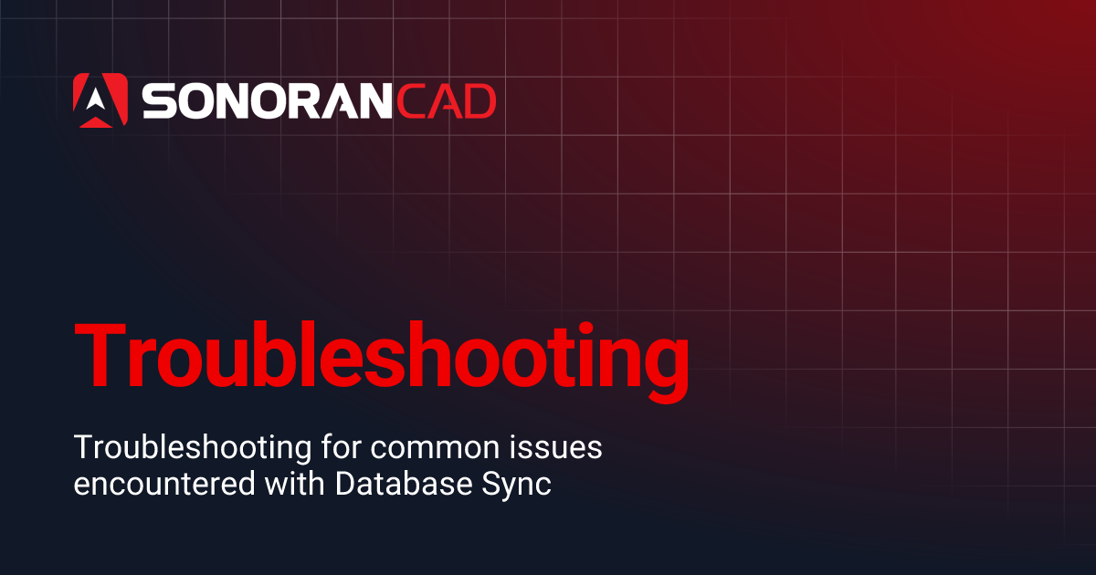 Troubleshooting | CAD | Sonoran Software Documentation