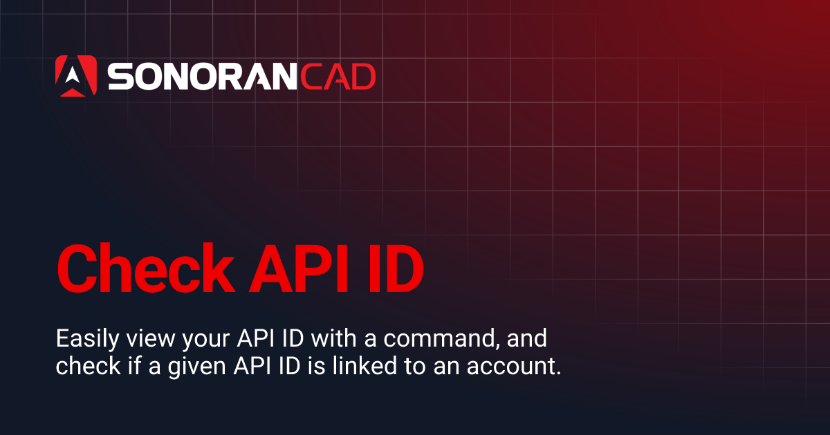 Check API ID | CAD | Sonoran Software Documentation