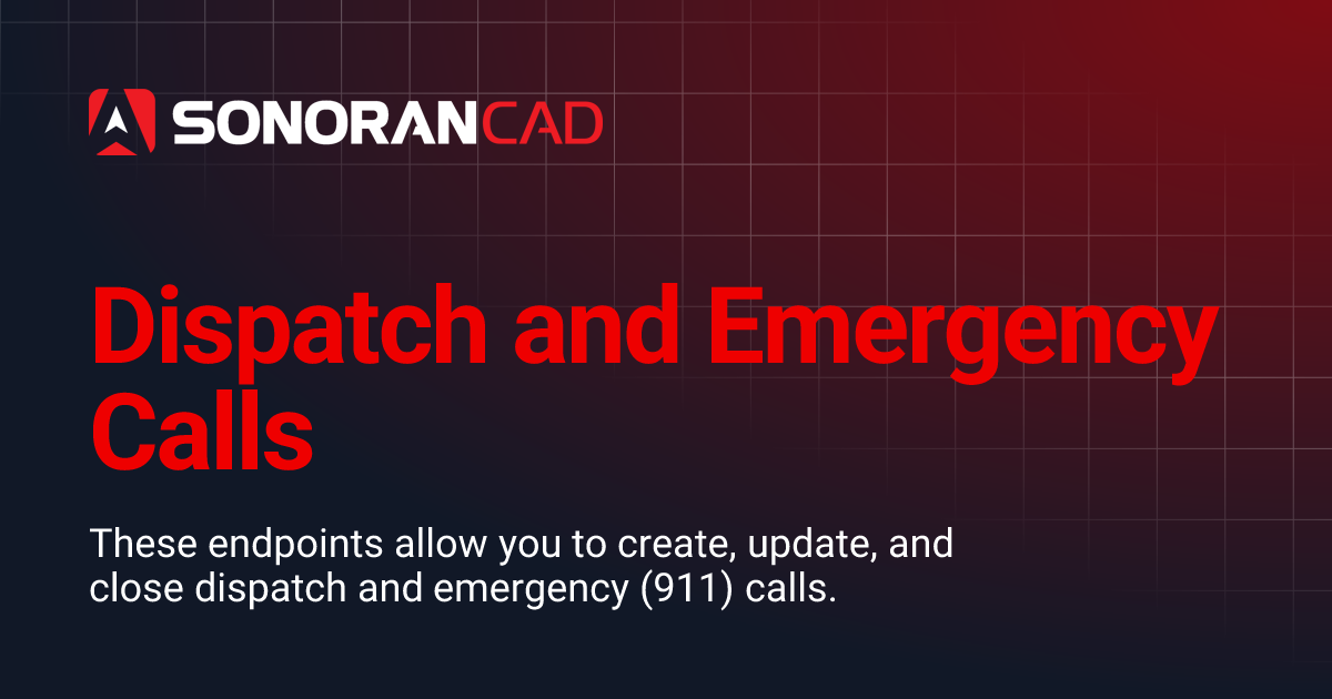 Dispatch and Emergency Calls | Sonoran Software Documentation