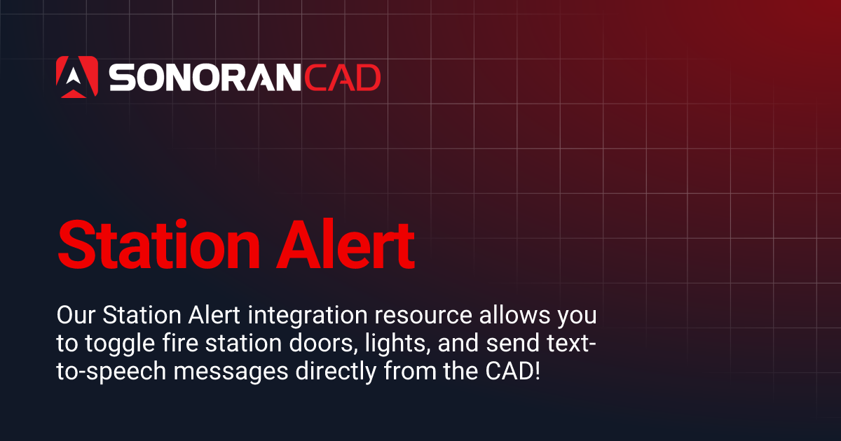 Station Alert | CAD | Sonoran Software Documentation
