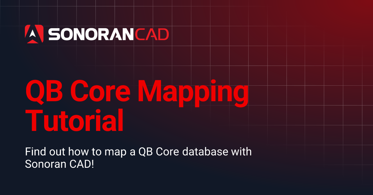 QB Core Mapping Tutorial | CAD | Sonoran Software Documentation
