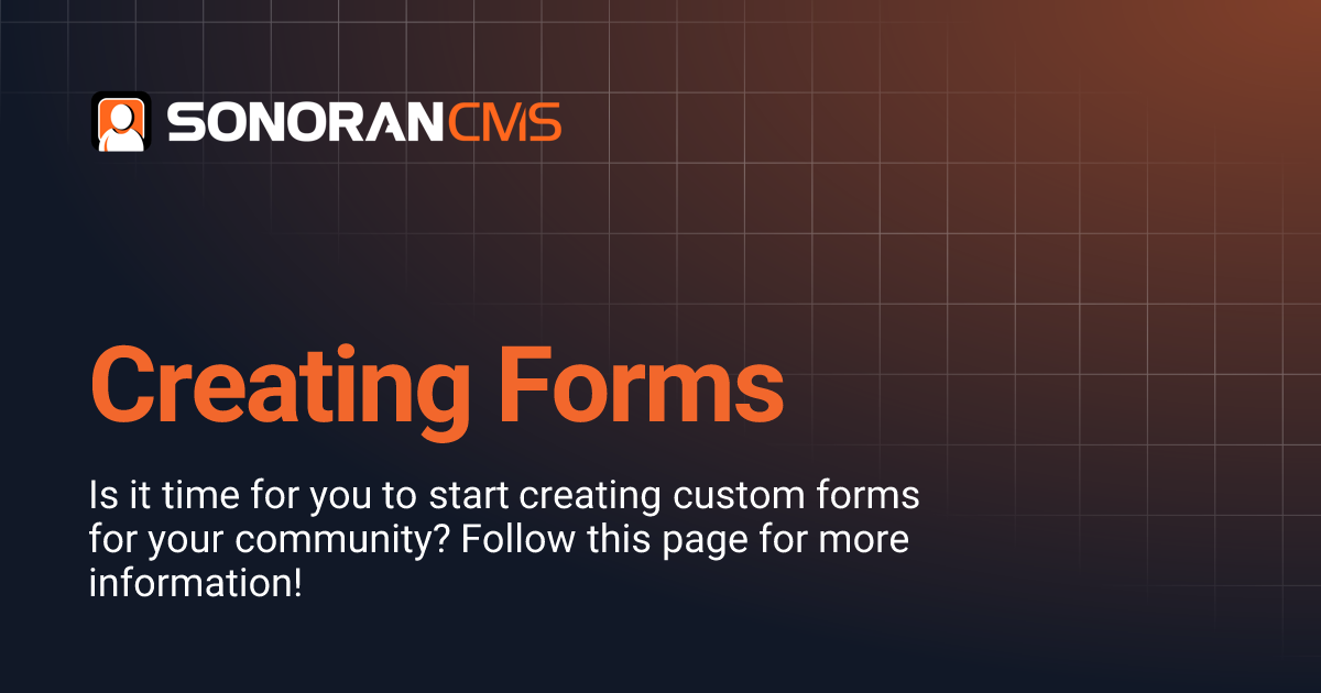 Creating Forms | CMS | Sonoran Software Documentation