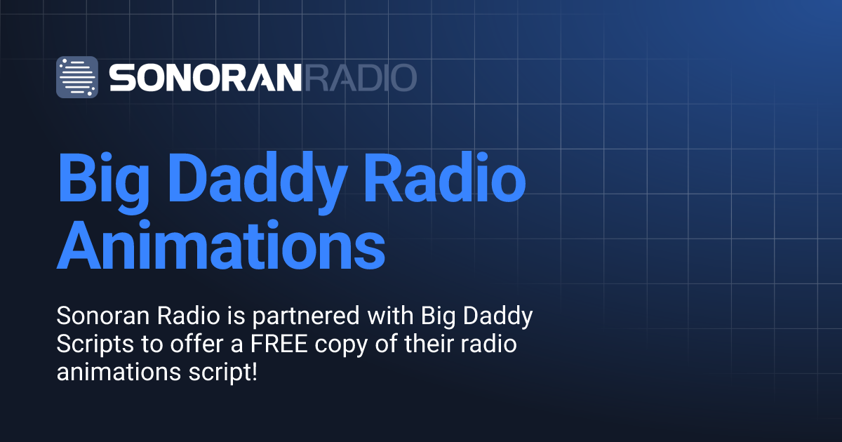 Big Daddy Radio Animations | Radio | Sonoran Software Documentation