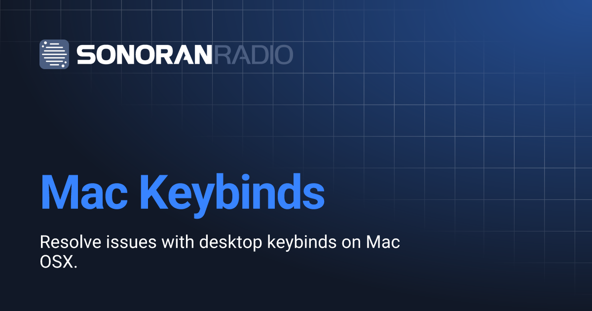 Mac Keybinds | Sonoran Software Documentation