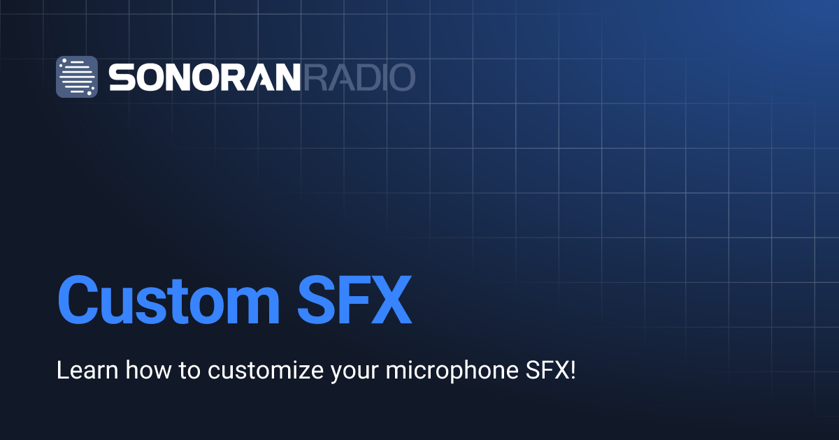 Custom SFX | Radio | Sonoran Software Documentation