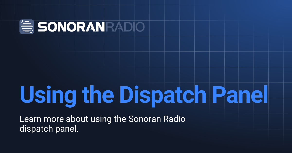 Using the Dispatch Panel | Sonoran Software Documentation