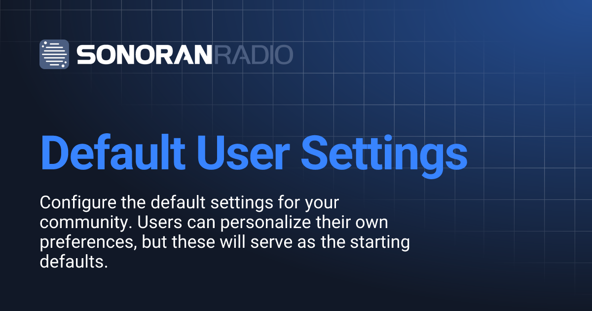 Default User Settings | Sonoran Software Documentation