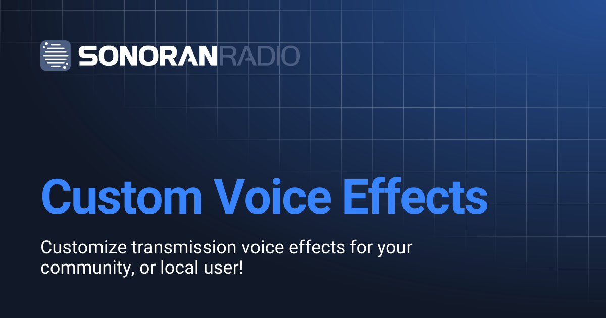 Custom Voice Effects | Radio | Sonoran Software Documentation