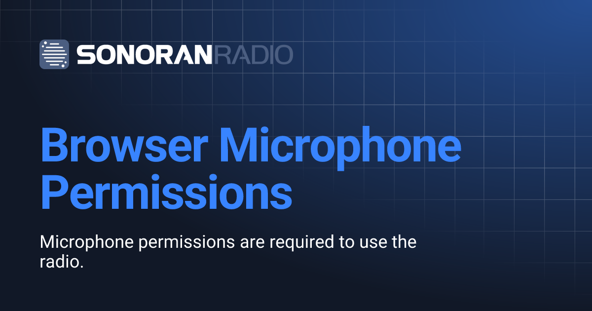 Browser Microphone Permissions | Radio | Sonoran Software Documentation