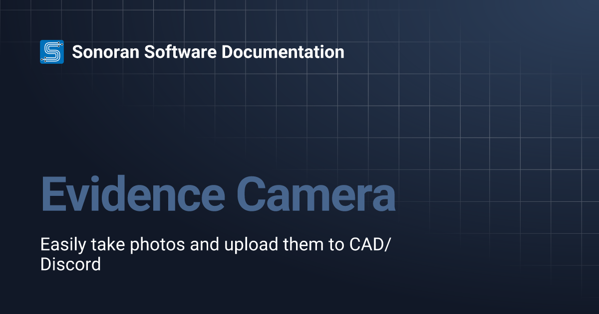 Evidence Camera | Sonoran Software Documentation