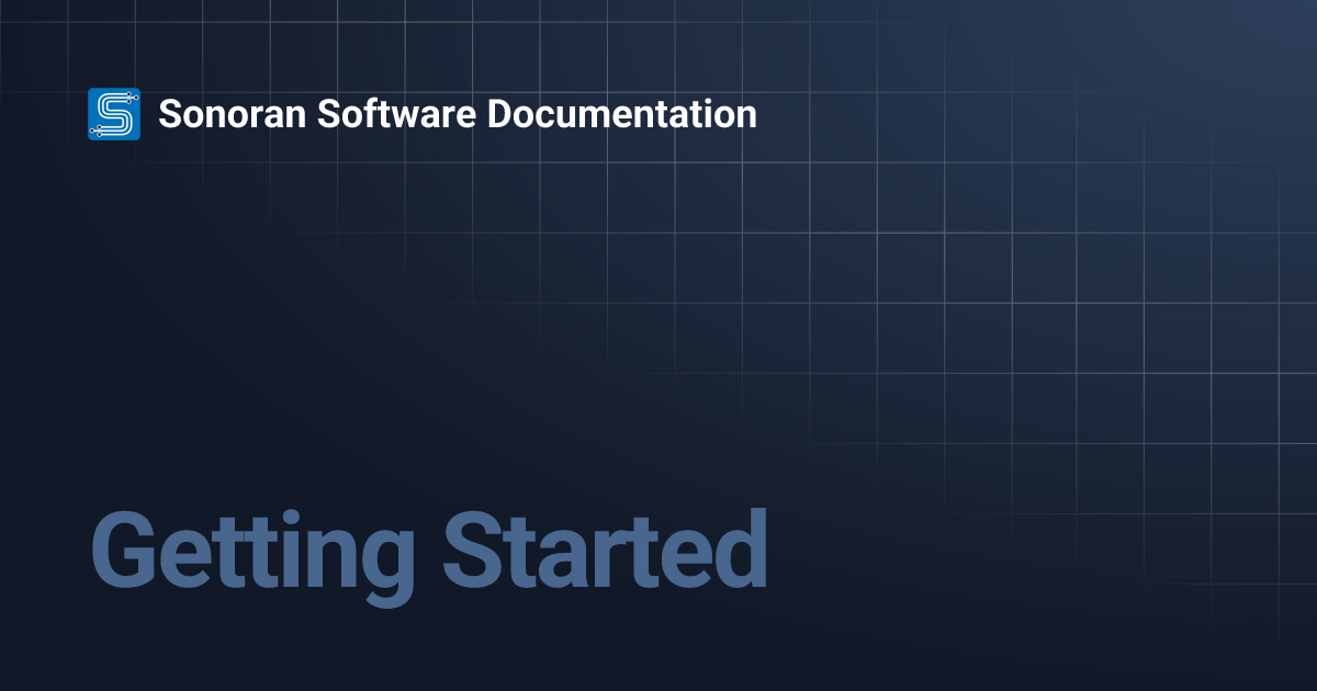 Getting Started | Sonoran Software Documentation