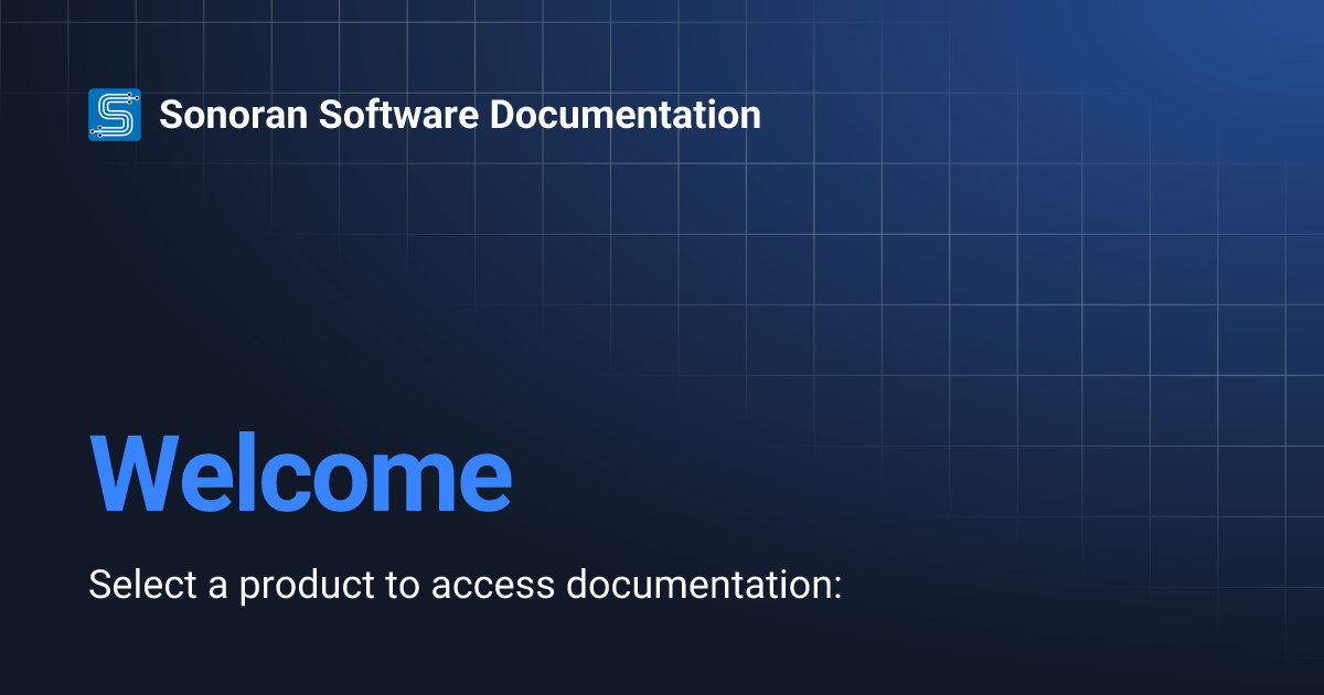 Welcome | Sonoran Software Documentation